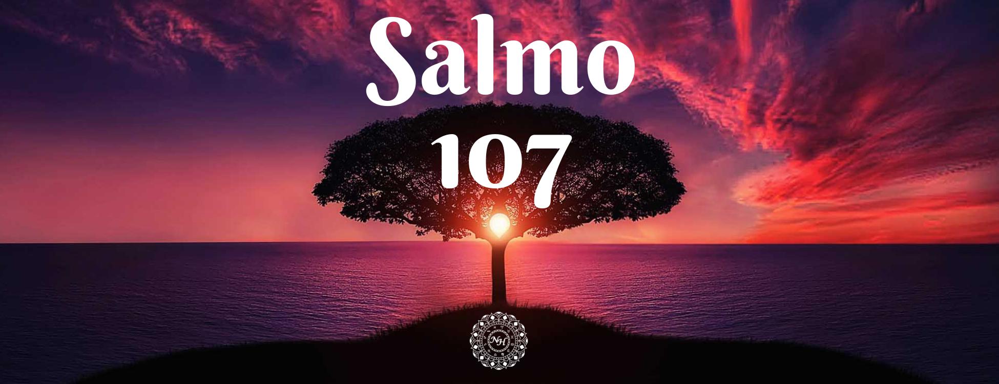 Salmo 107 - A bondade de Deus em proteger os viajantes, os encarcerados ...