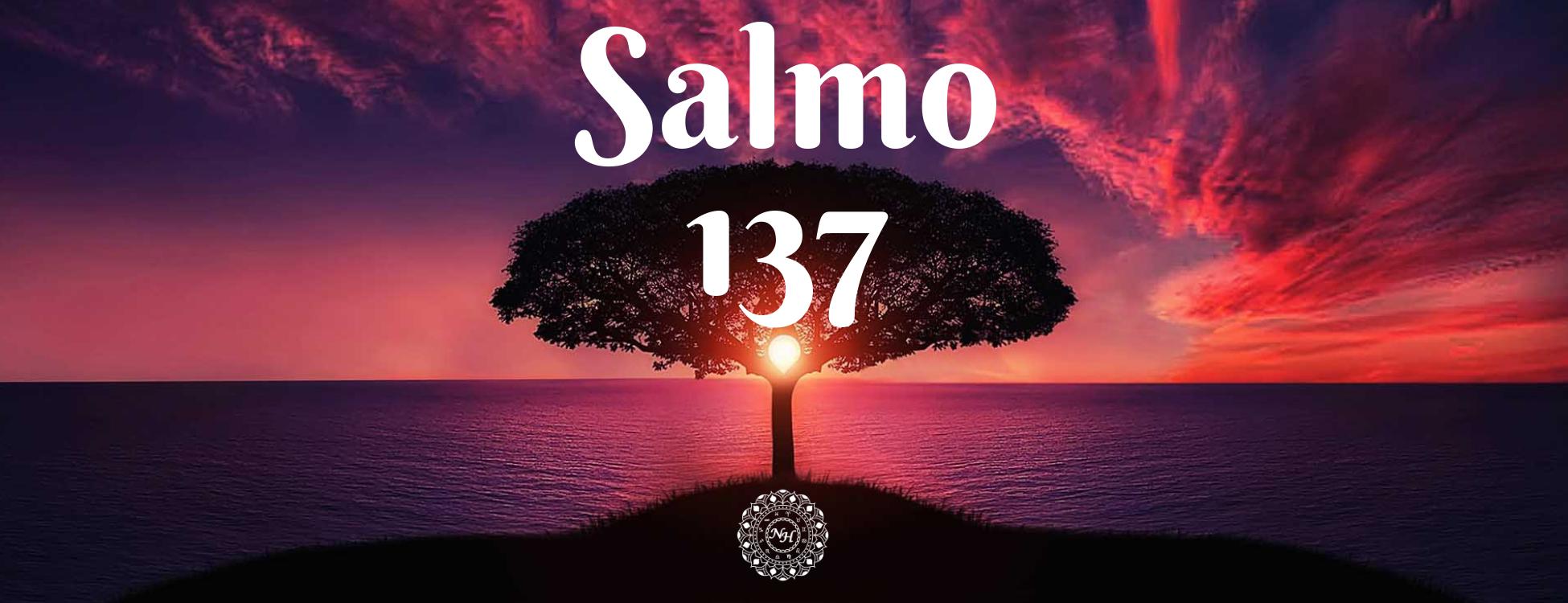 Salmo 137 - Saudades da pátria | Nosso Horóscopo