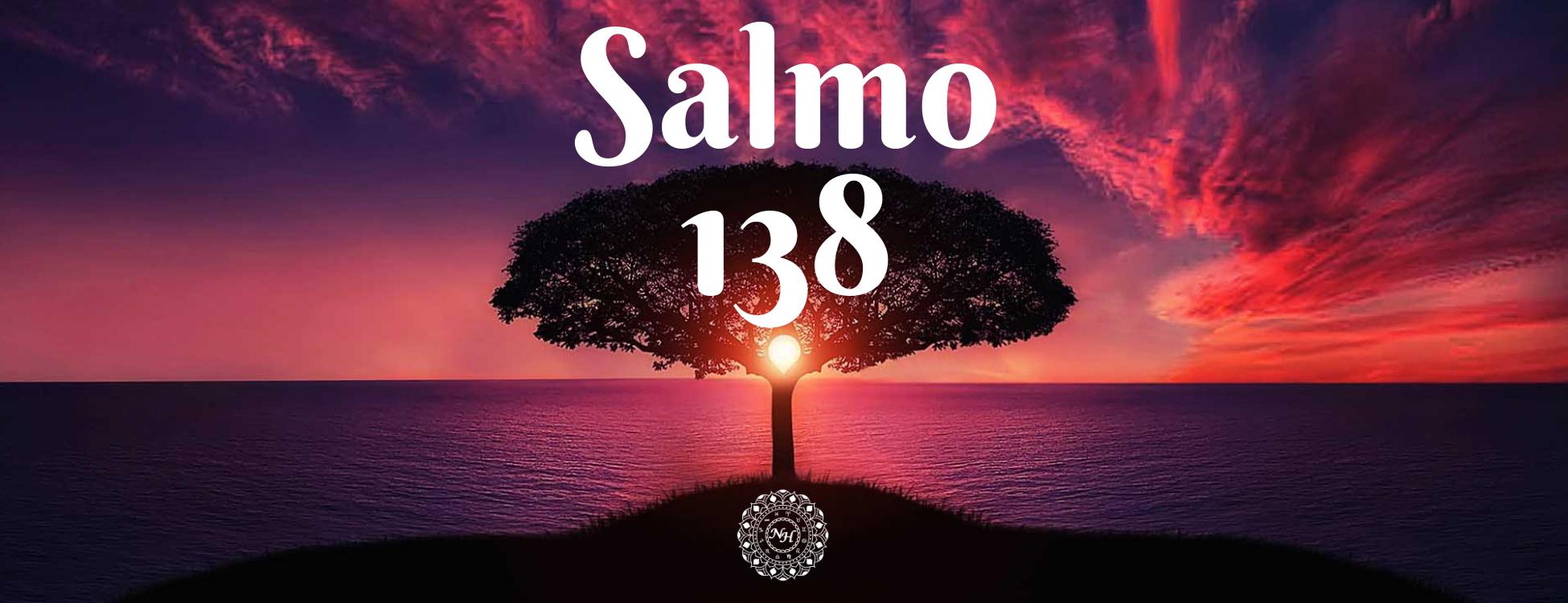 Salmo 138 - Ação de graças a Deus pela sua fidelidade. Todos os reis o ...