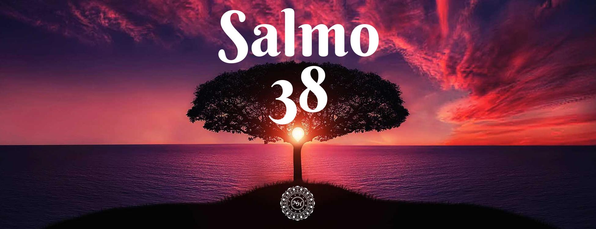 Salmo 38 - A dor e o arrependimento do pecador. Dirige-se a Deus para ...